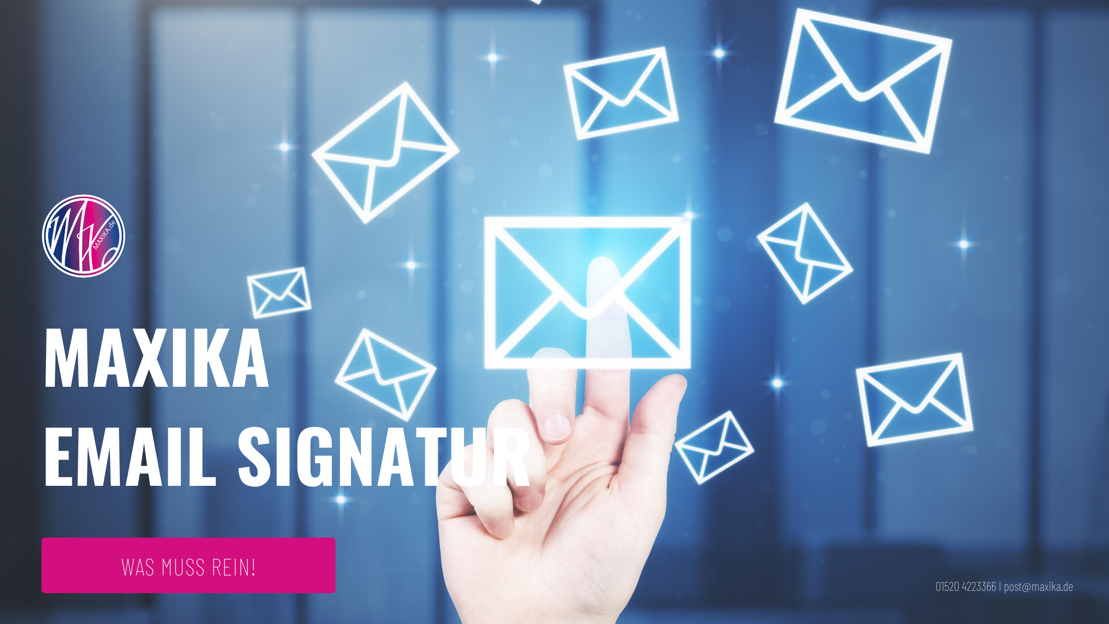Email-Signatur - Was muss rein! - MAXIKA LinkedIn Studio Dresden